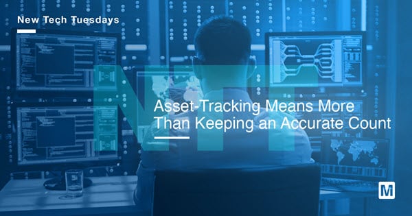New Tech Tuesdays: Asset-Tracking Means More Than Keeping an Accu